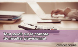 Comment faire un prévisionnel financier fiable et efficace
