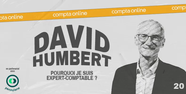 Pourquoi je suis expert(e)-comptable avec David Humbert