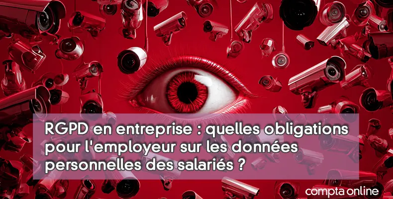 RGPD et salariés : obligations de l'employeur, droits d'accès, IA,...