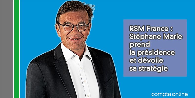Stéphane Marie nommé président de RSM France
