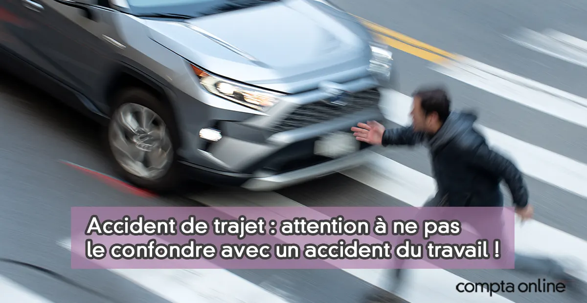 Accident du travail vs accident de trajet : les différences clés