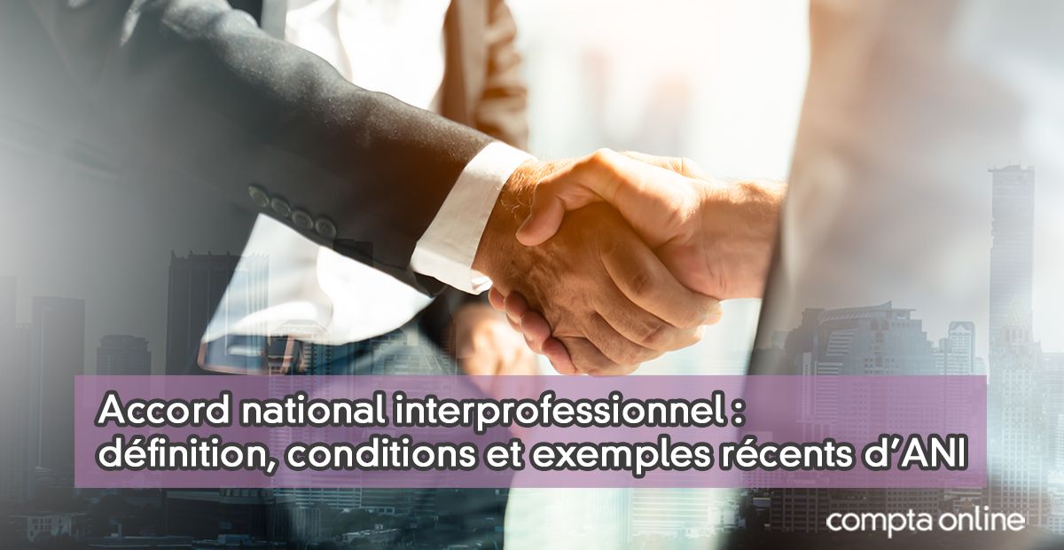 Accord national interprofessionnel : définition et validité