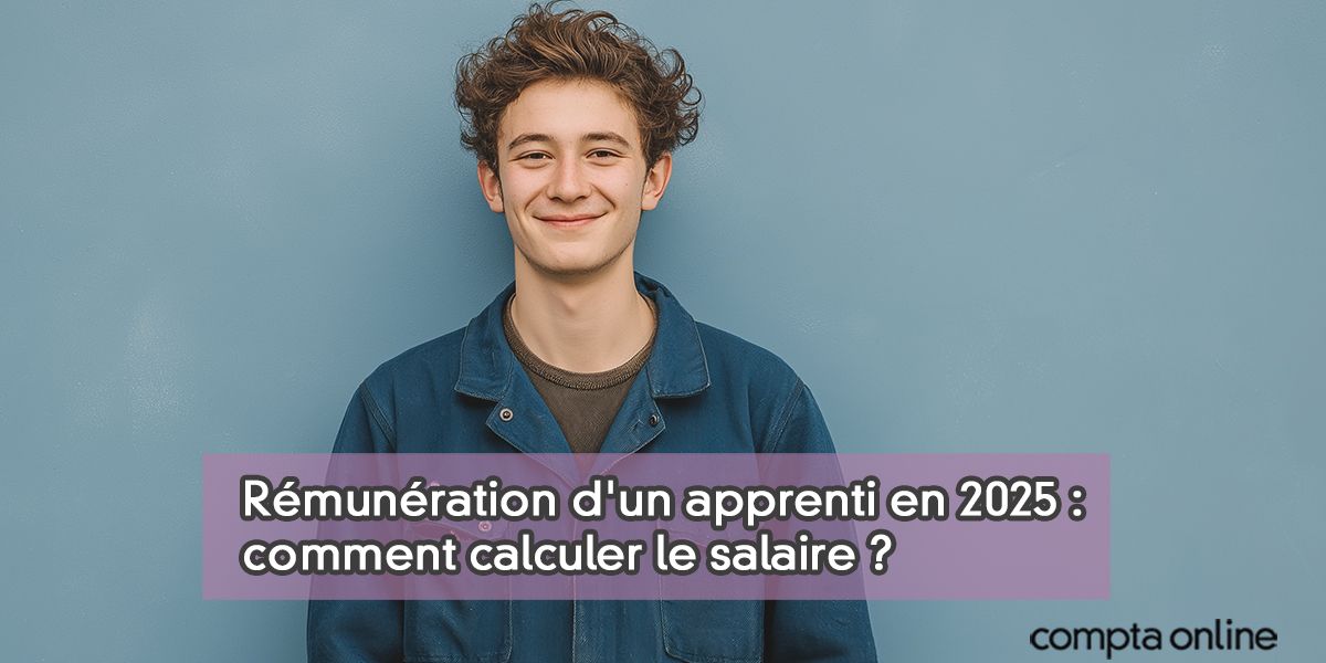 Rémunération apprenti 2026 : barèmes et calcul pratique