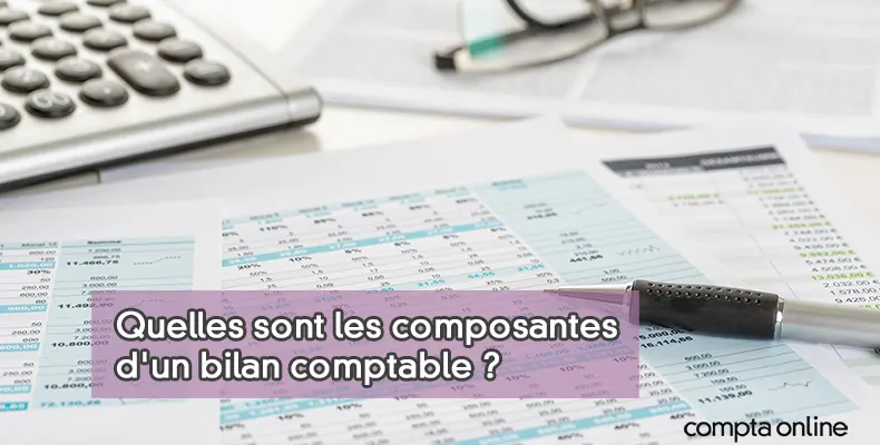 Bilan comptable : comment le lire et l'interpréter