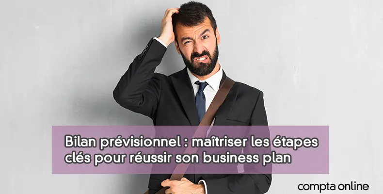 Bilan prévisionnel : définition et élaboration