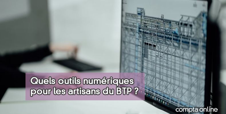Quels outils numériques pour les artisans du BTP