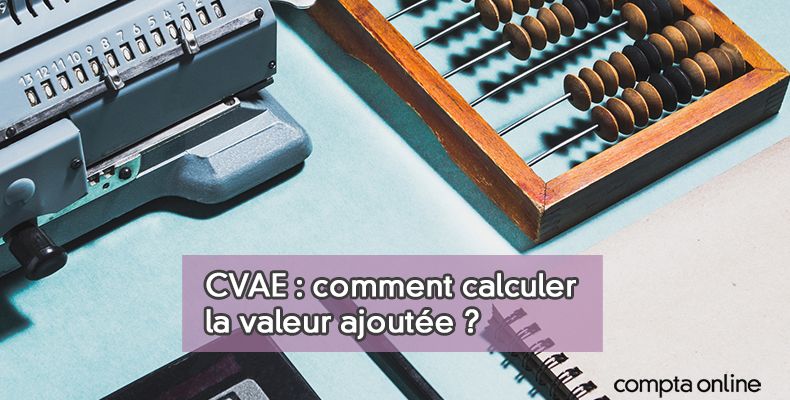 Calculer la valeur ajoutée pour la CVAE