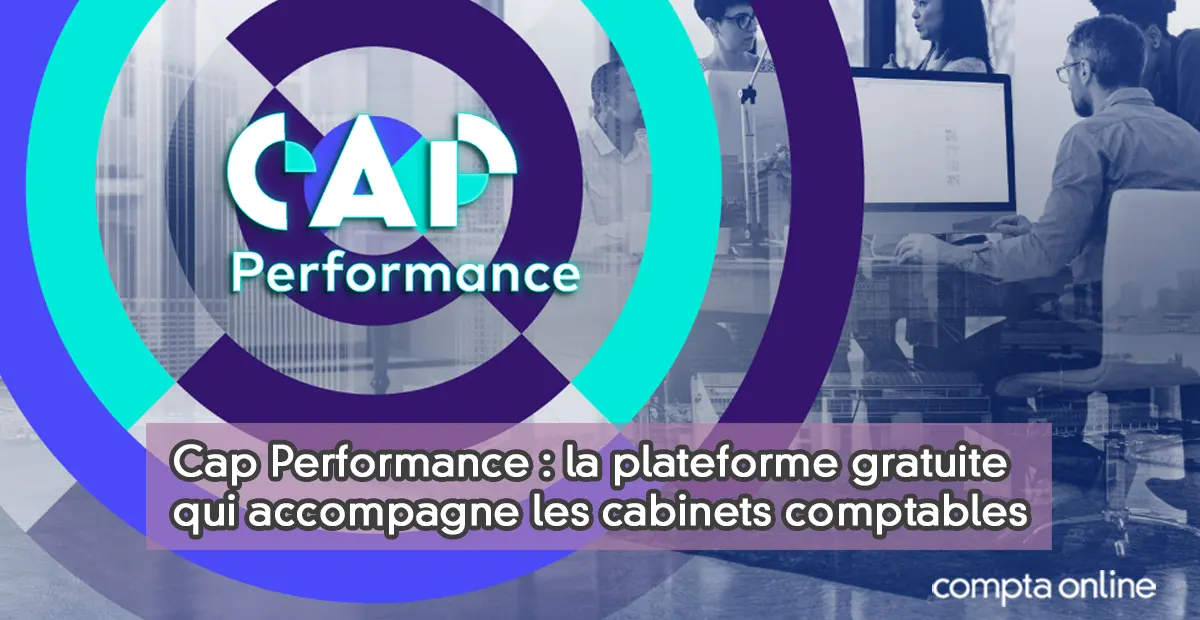 Cap Performance : plateforme gratuite experts-comptables
