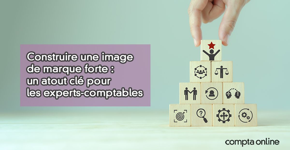 Image de marque : un levier pour les experts-comptables