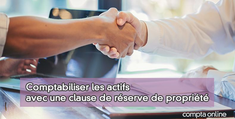 Clause de réserve de propriété dans les contrats de vente