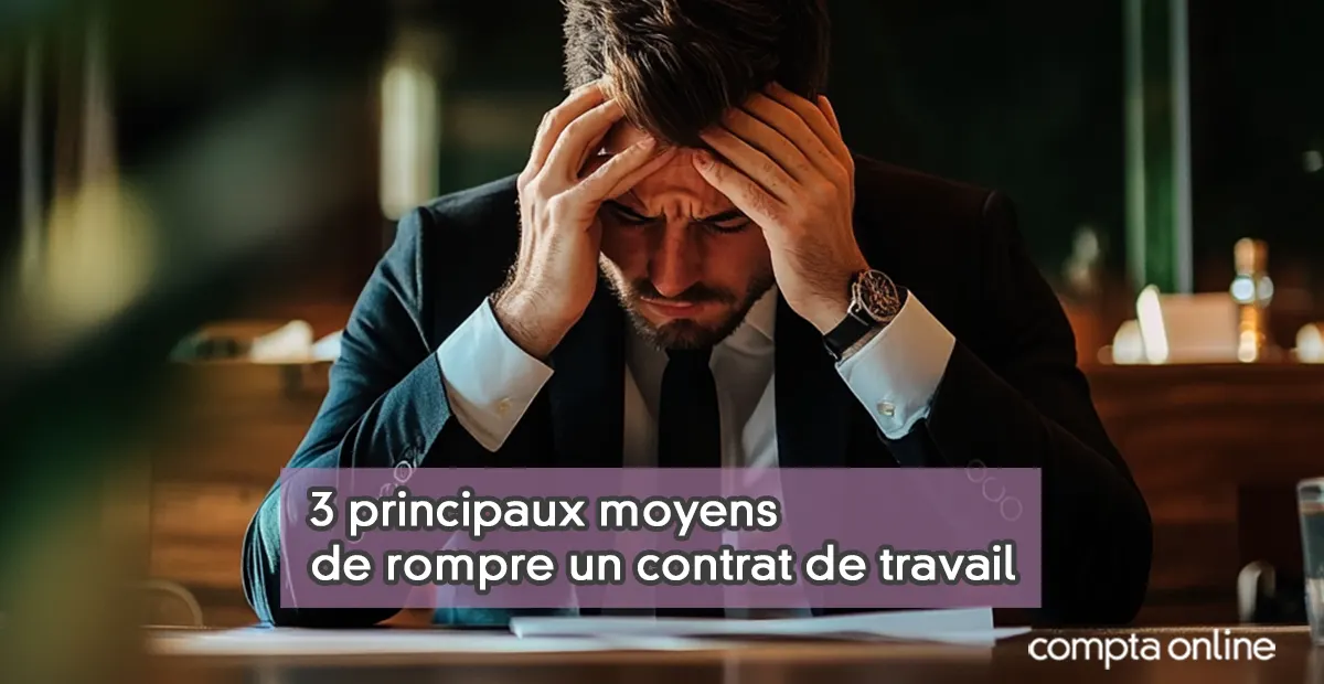 Modalités de rupture du contrat de travail : licenciement, démission