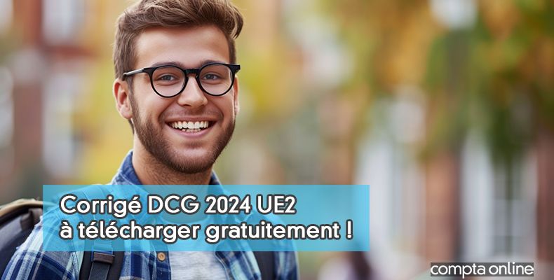 Corrigé du DCG UE2 session 2024 à télécharger