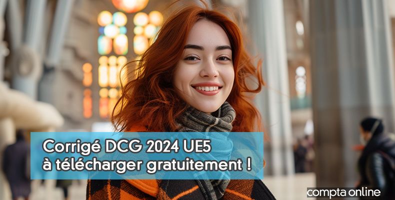 Corrigé du DCG UE5 2024 à télécharger