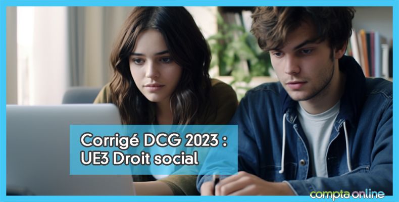 Corrigé de DCG UE3 session 2023 à télécharger