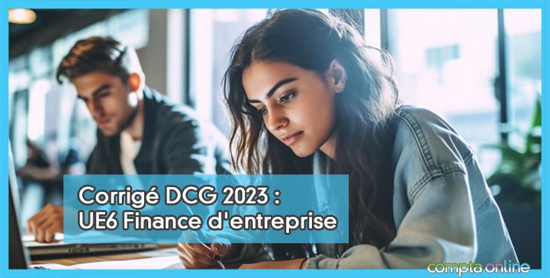 Corrigé de DCG UE6 session 2023 à télécharger