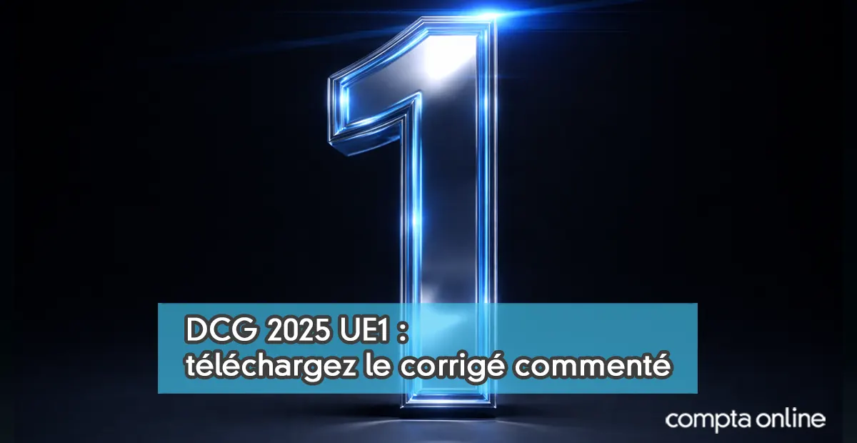 DCG UE1 Fondamentaux du droit 2025 : sujet commenté et corrigé gratuit