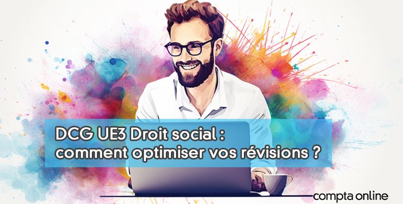 DCG Droit social : optimisez vos révisions