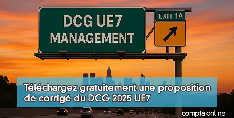 Corrigé du DCG UE7 2025 à télécharger