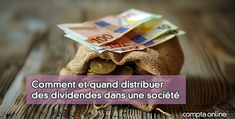 Distribution de dividende : quand peut-on le faire