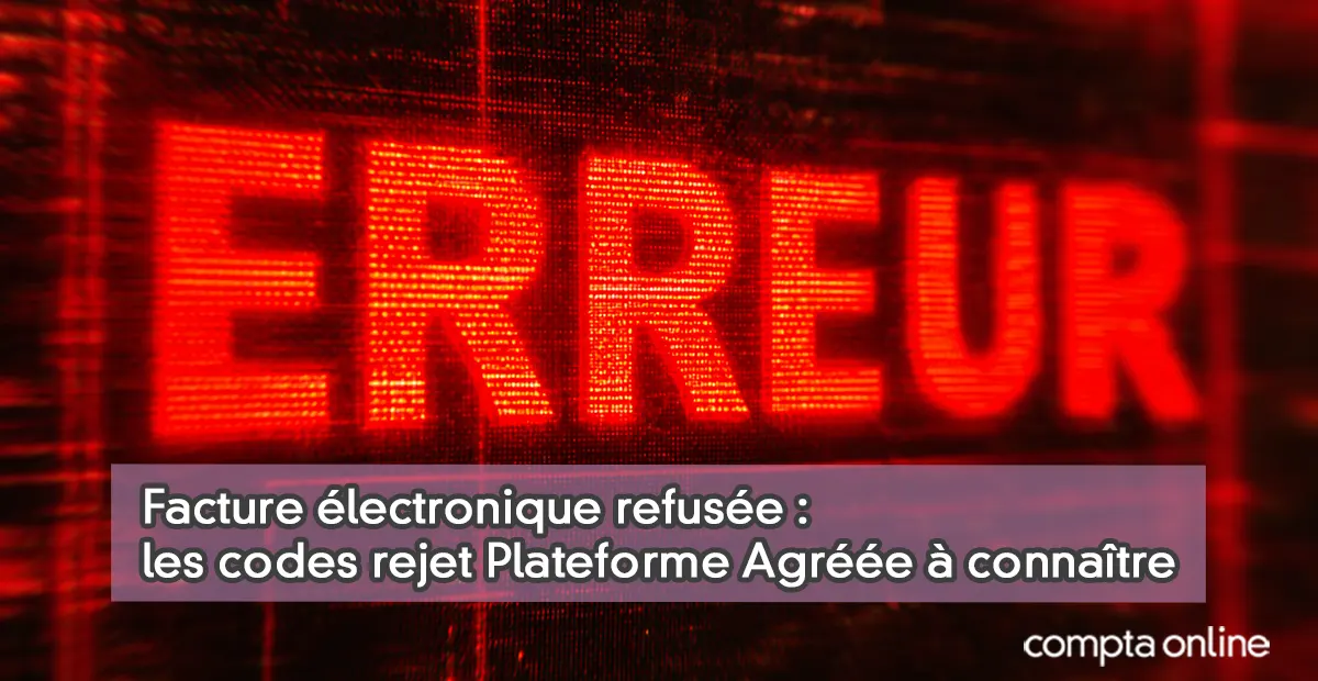 Codes rejet PA : comprendre les erreurs de facture électronique