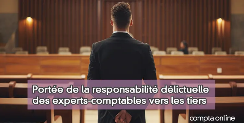 Faute de l'expert-comptable et le dommage subi par un tiers