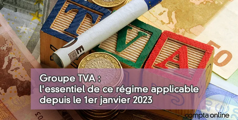Le nouveau régime groupe TVA