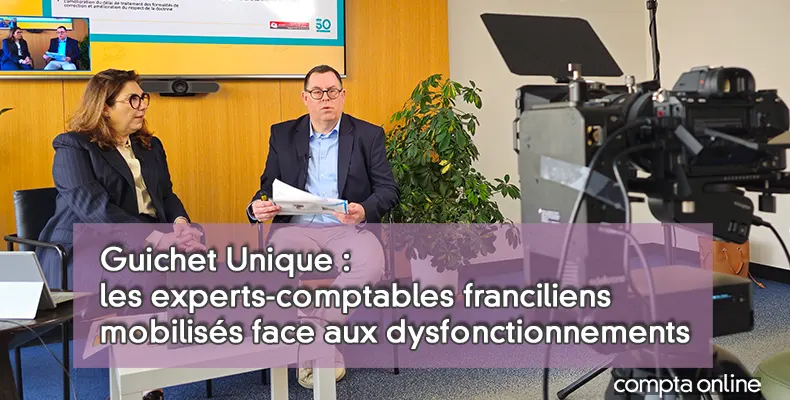 Guichet Unique : évolutions et solutions pour les experts-comptables