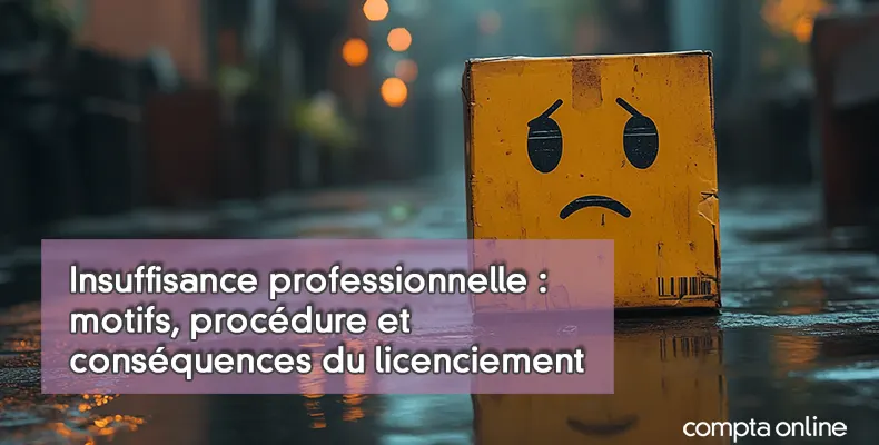 Licenciement pour insuffisance professionnelle