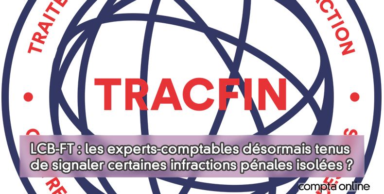 Tracfin : les experts-comptables soumis à une obligation élargie de ...