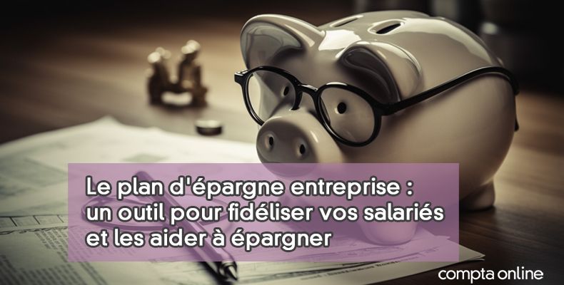 Plan d'Épargne Entreprise (PEE) : optimiser votre épargne salariale
