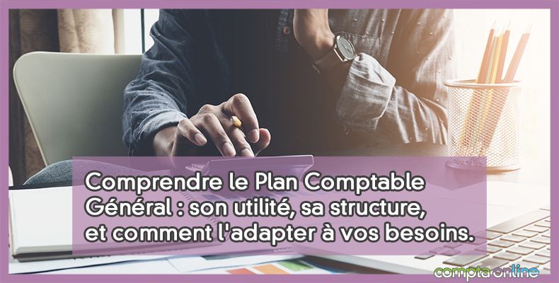 Bien utiliser la liste des comptes du plan comptable