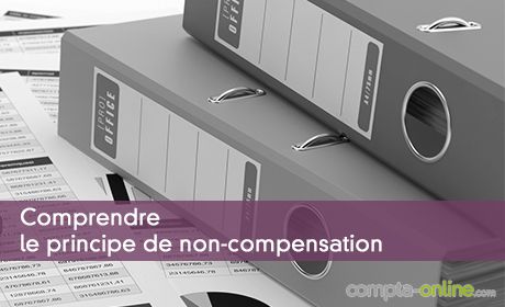 Le principe de non-compensation en comptabilité