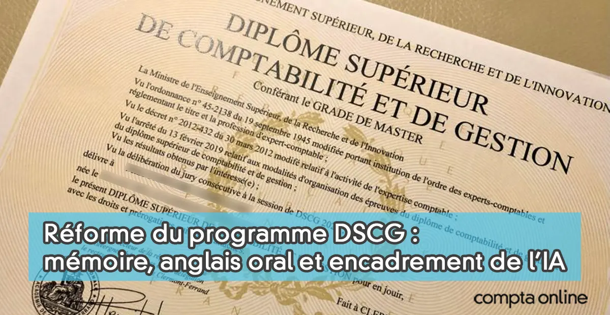 Programme DSCG 2025 : réforme et nouveautés des épreuves