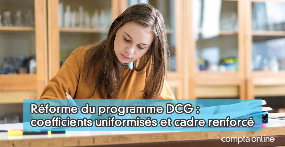 Programme DCG 2026 : réforme, coefficients et crédits ECTS