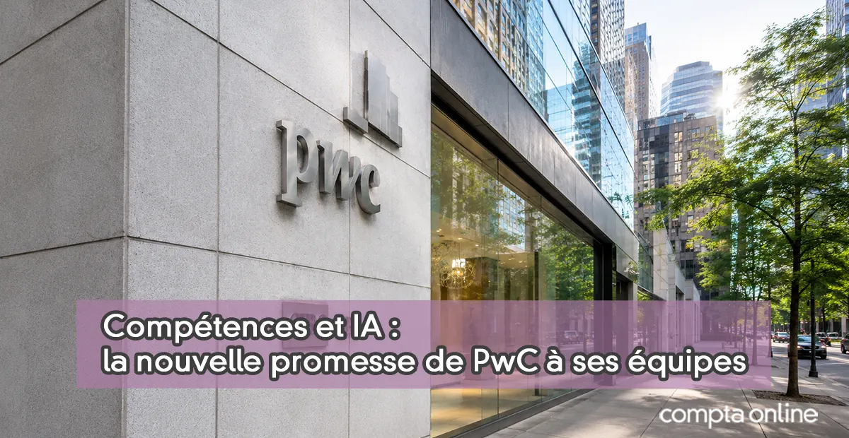 PwC fait évoluer sa proposition de valeur RH