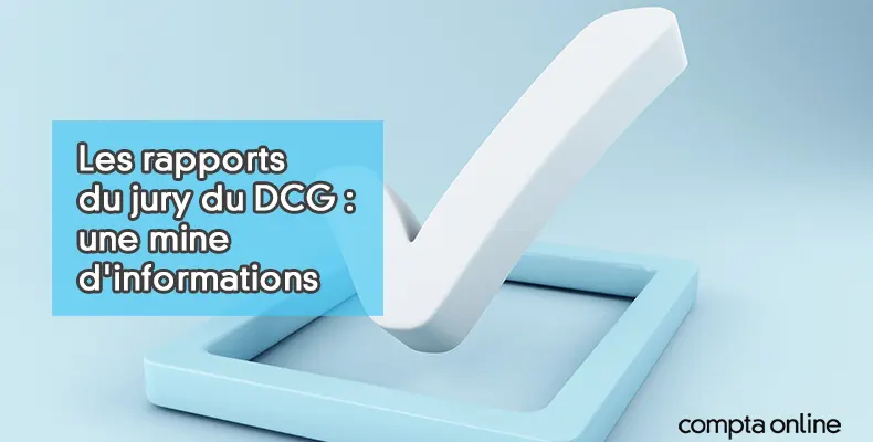 Rapport du jury DCG 2025 : conseils, moyenne nationale et taux de réussite