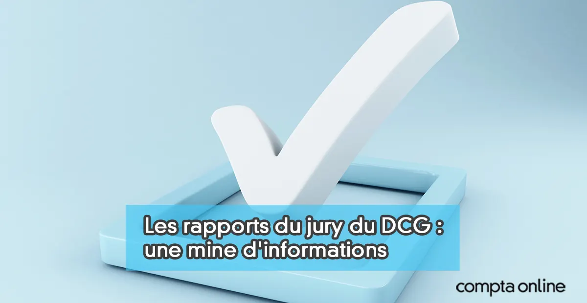 Rapport du jury DCG 2025 : conseils, moyenne nationale et taux de réussite
