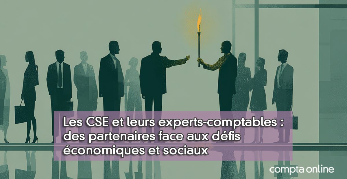 CSE et experts-comptables : enjeux et mutations du dialogue social