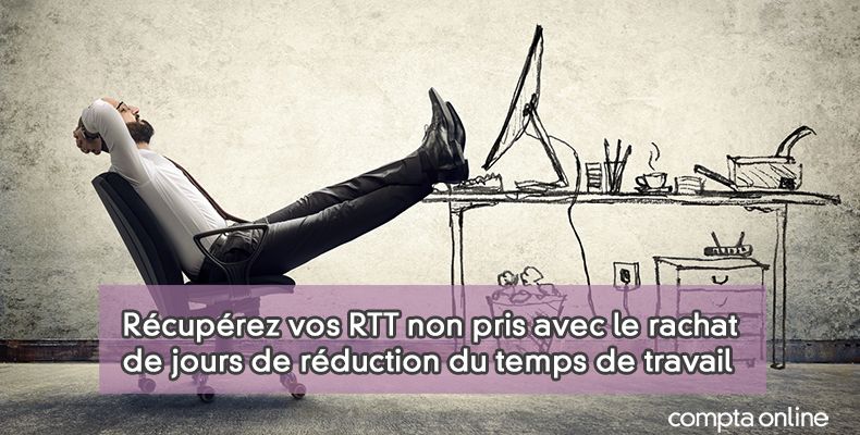 RTT non pris : comment fonctionne le dispositif de rachat