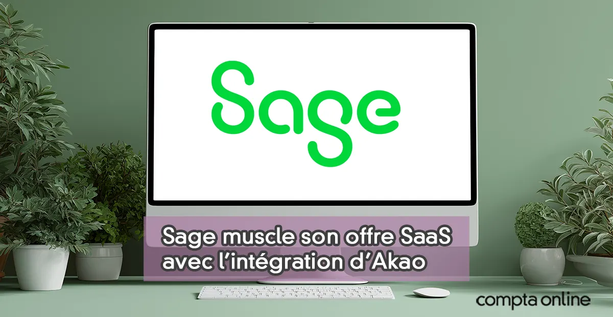 Sage rachète Akao pour préparer la facturation électronique 2026