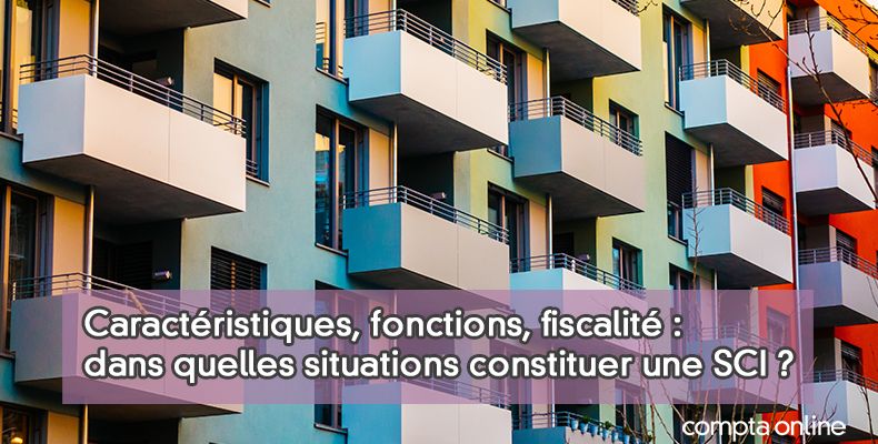 Société civile immobilière (SCI) : guide complet