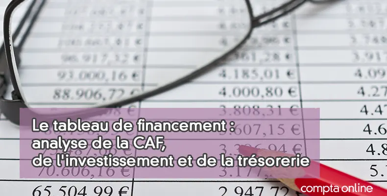 Tableau de financement : comment le construire